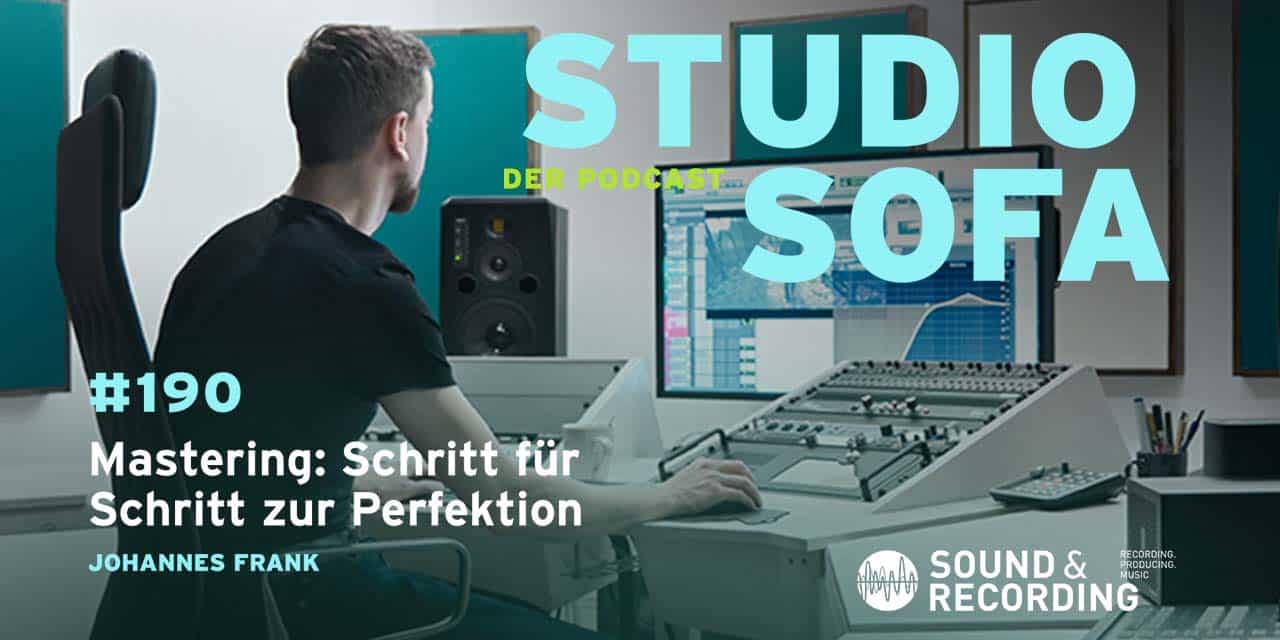 Mastering: Schritt für Schritt zur Perfektion – #190 - Sound&Recording ...